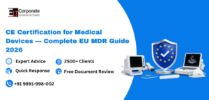 CE Certification for Medical Devices | Complete EU MDR Guide 2026